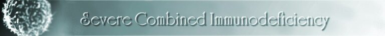 The SCID Homepage – Information on Severe Combined Immune Deficiency ...